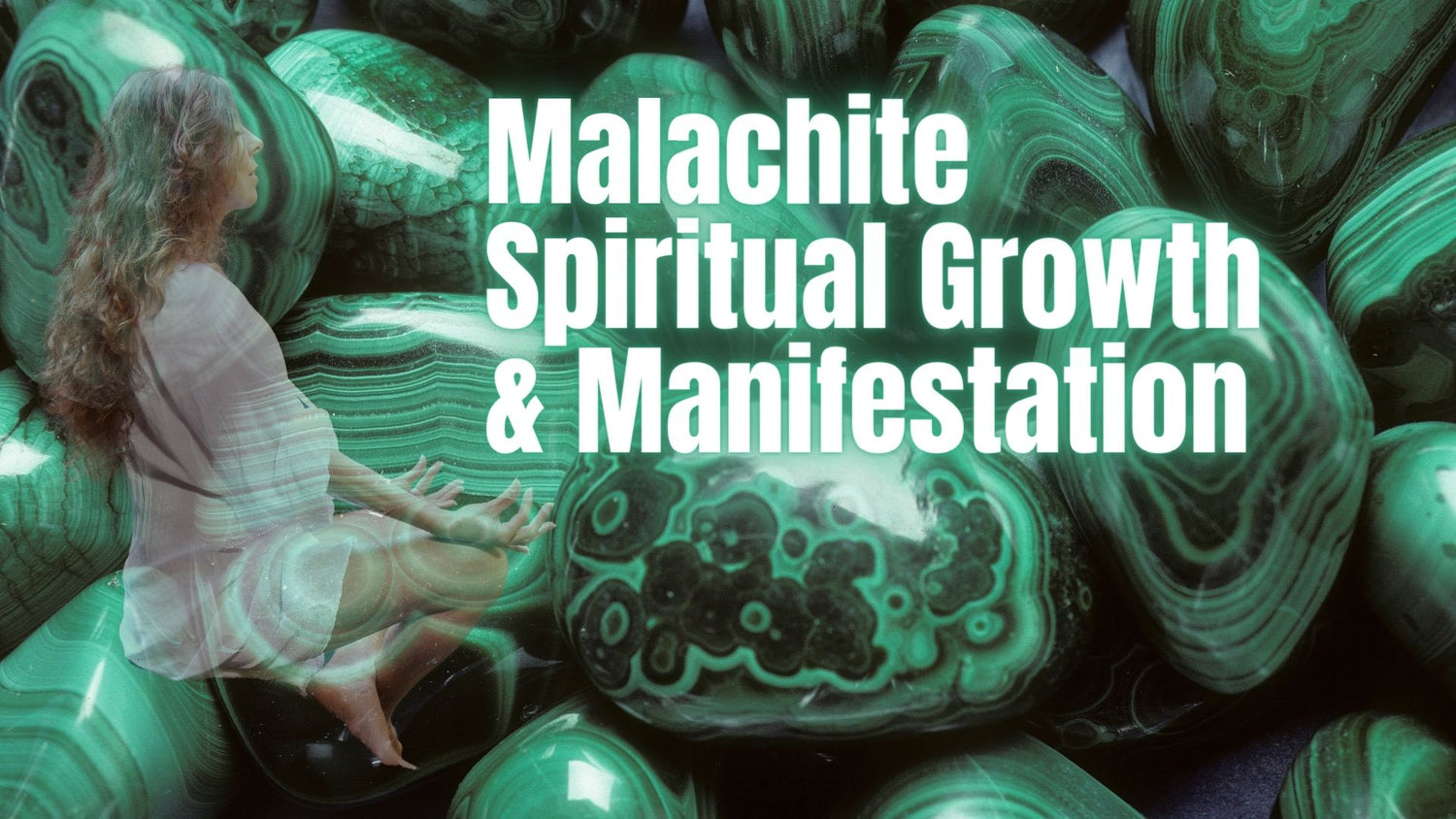 How to Use Malachite Crystal for Manifestation and Spiritual Growth – mantrachakra